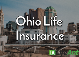 Ohio Life Insurance - Best Life Insurance Companies in Ohio